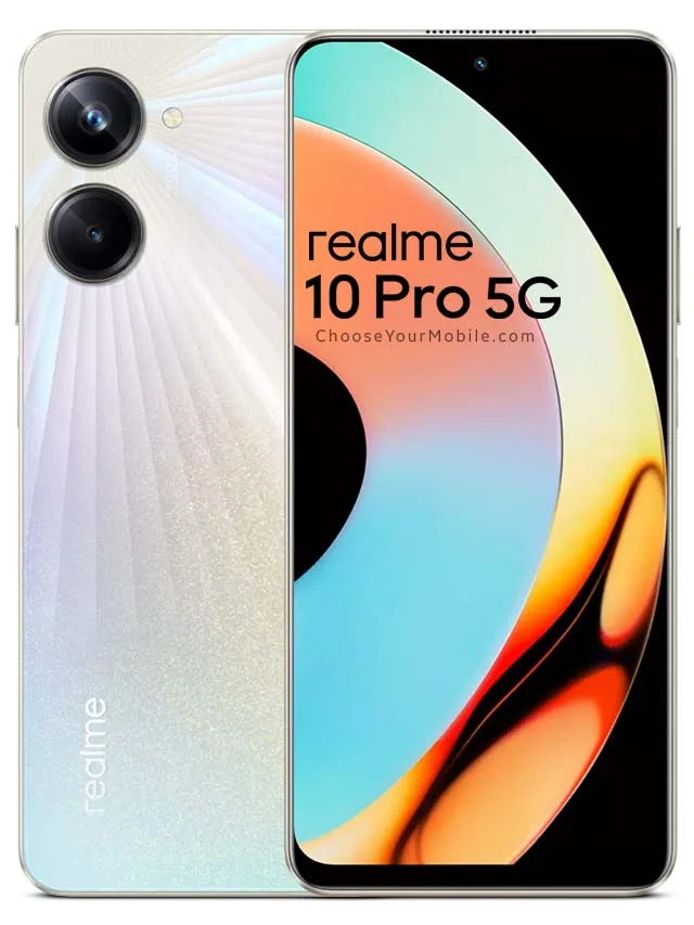 Realme 10 Pro 5G - Price and Specifications - Choose Your Mobile